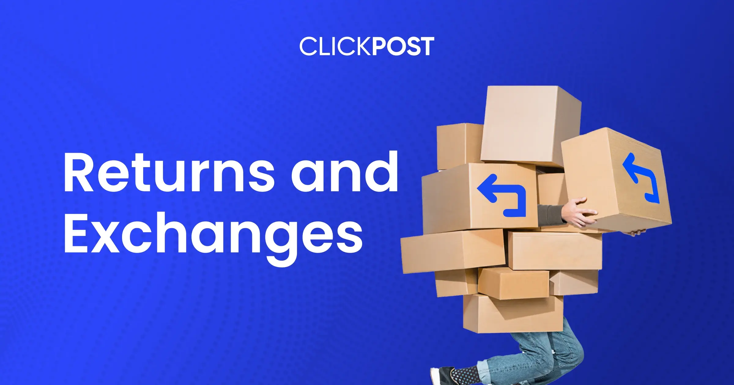 ClickPost - Returns and Exchange Solution